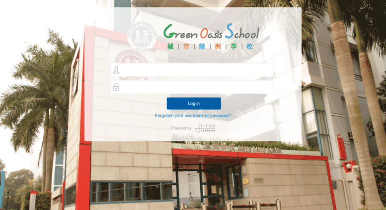 Access moodle.greenoasis.org.cn. Green Oasis School: Log in to the site
