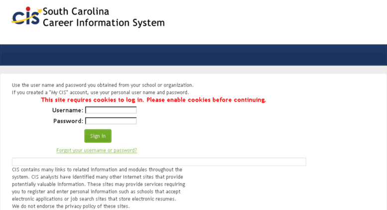 Access sccis.intocareers.org. South Carolina Career Information System